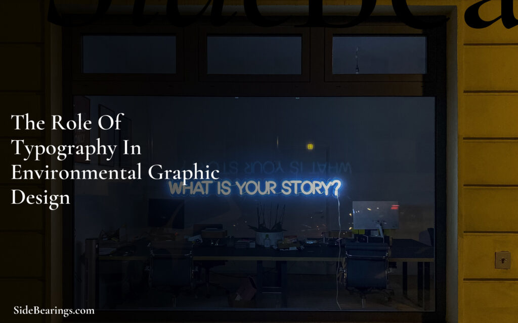 The Role Of Typography In Environmental Graphic Design